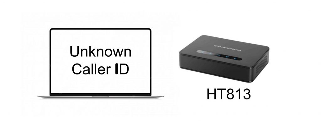 Troubleshooting 'Unknown' Caller ID issue Grandstream HT813